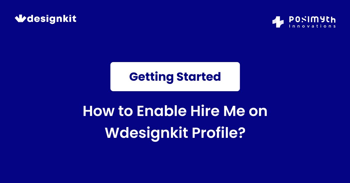 How to Enable Hire Me on WDesignKit Profile? - WDesignKit Learning Center