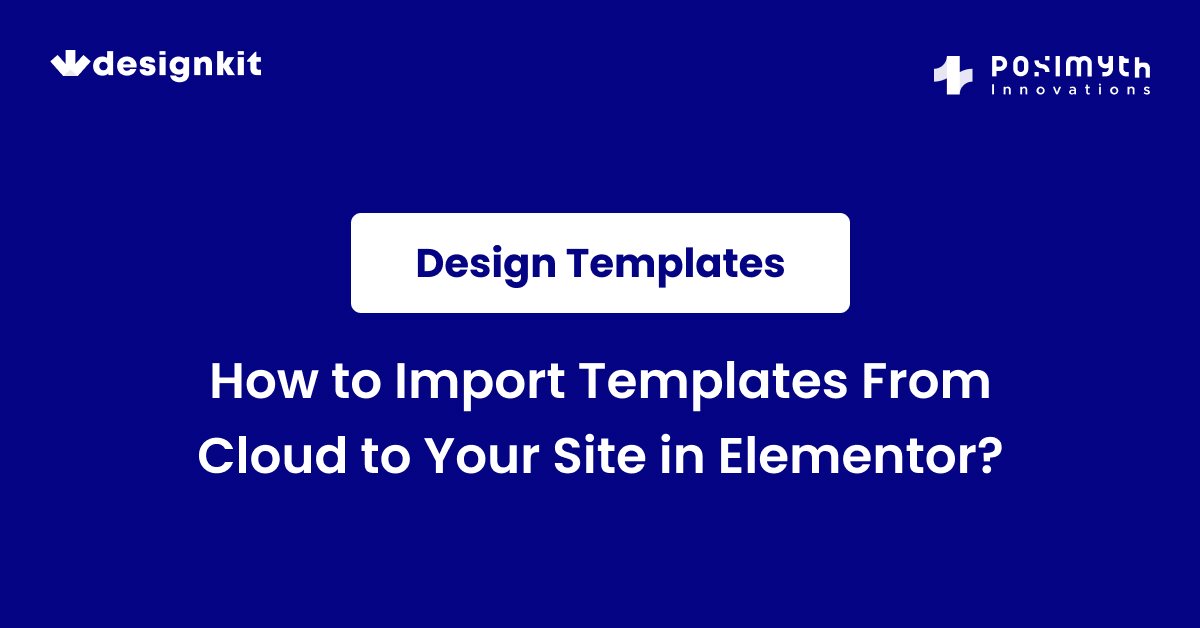 How to Import Templates From Cloud to Your Site in Elementor ...